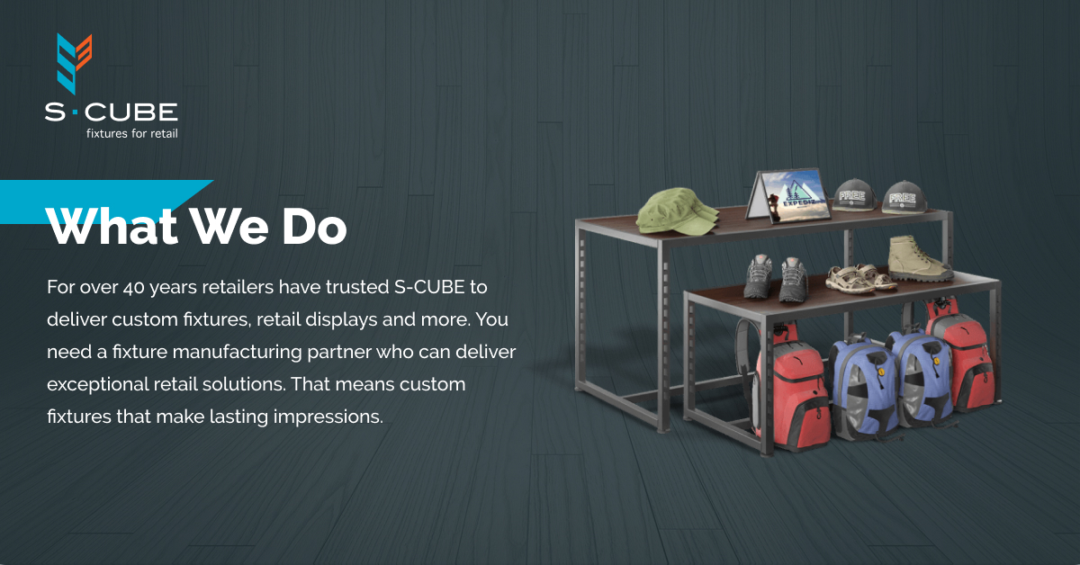 Learn How S-Cube Fixtures Creates Custom Retail Displays and Fixtures